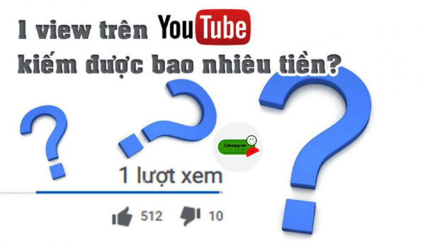 Bật mí 1 view trên Youtube được bao nhiêu tiền ở Việt Nam 2025?